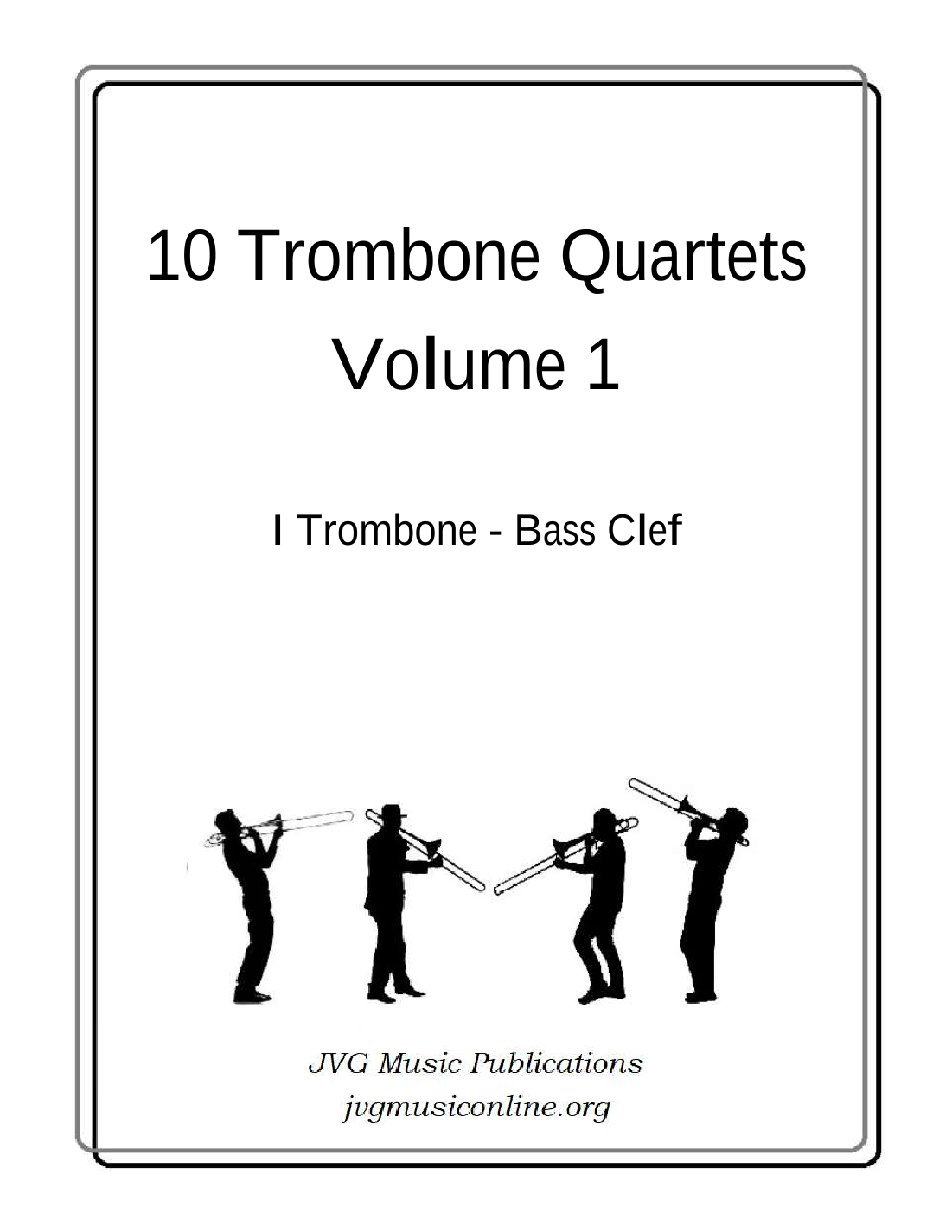 10 Trombone Quartets - Volume 1 (arr. John van Gulik) by John van Gulik ...