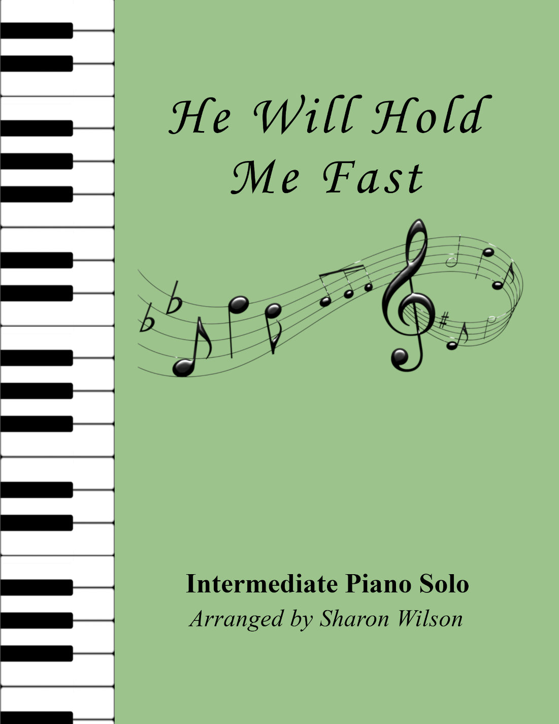 He Will Hold Me Fast (arr. Sharon Wilson) by Ada Habershon Sheet Music ...