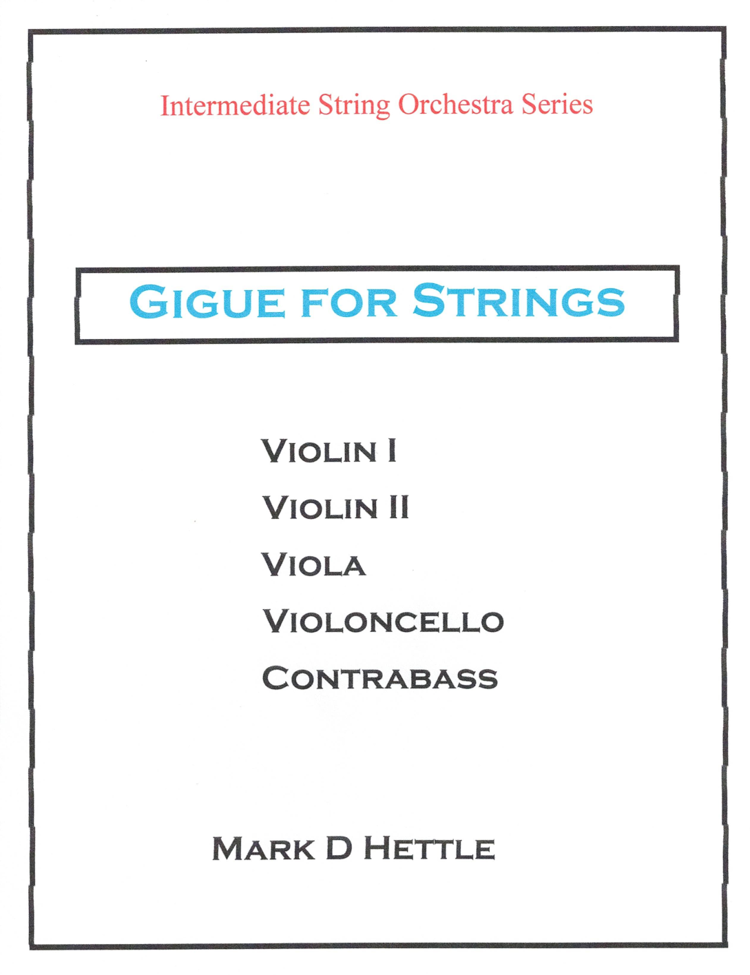 Gigue For Strings by Mark D Hettle Sheet Music for String Ensemble at ...