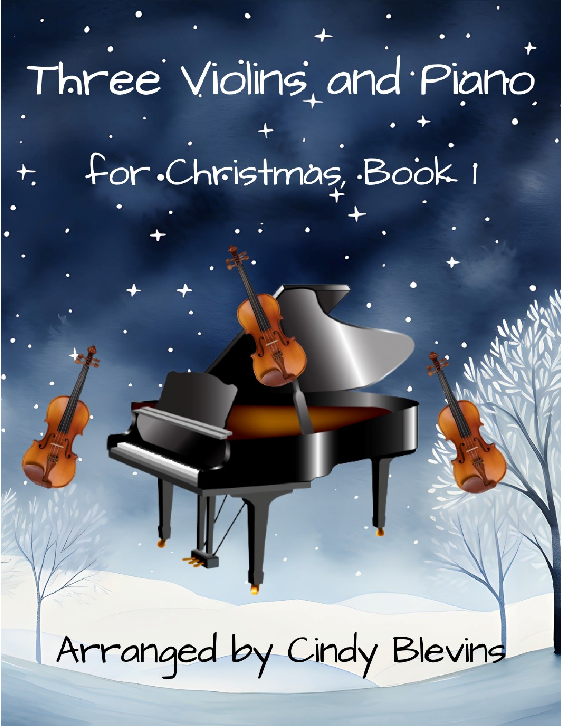 Three Violins and Piano for Christmas, Book 1 (12 arrangements) (arr. c ...