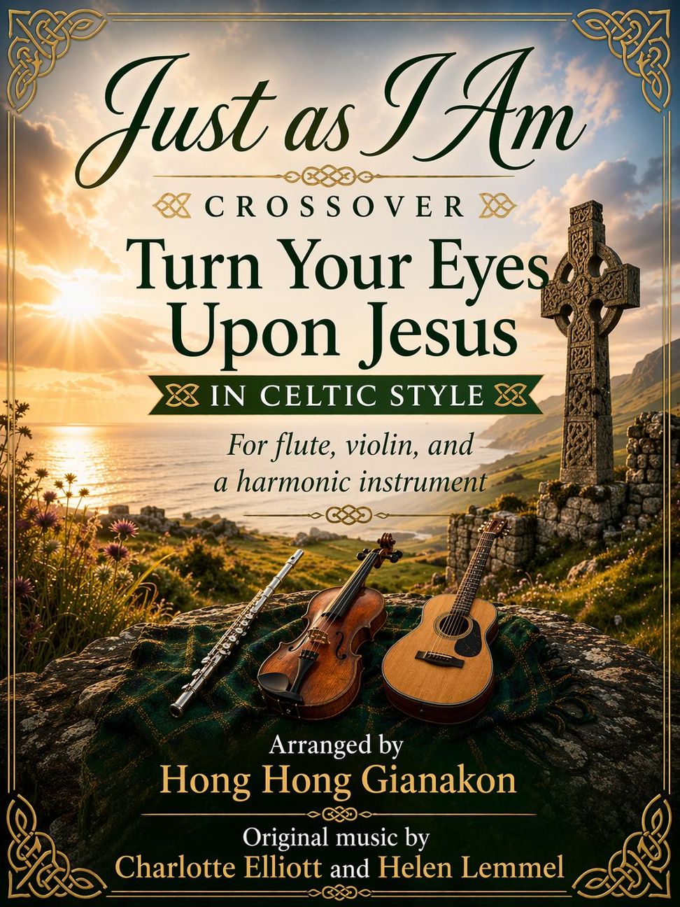 Just As I Am Crossover Turn Your Eyes Upon Jesus - in Celtic style (arr ...