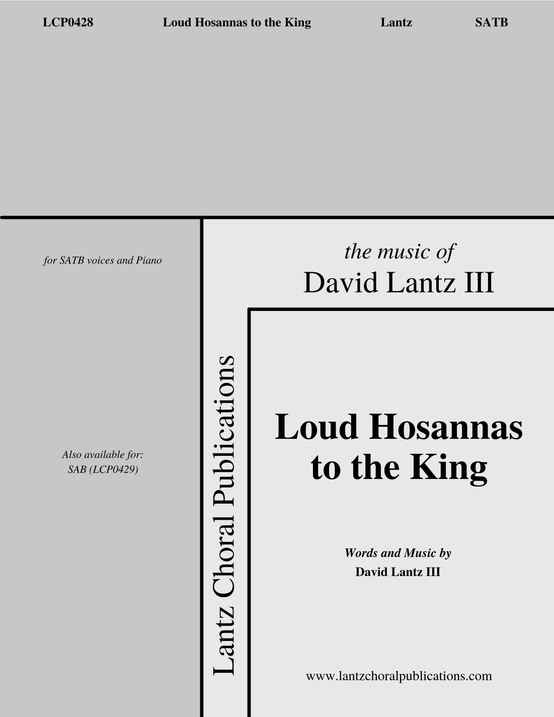 Loud Hosannas to the King by Words and Music by David Lantz III Sheet ...