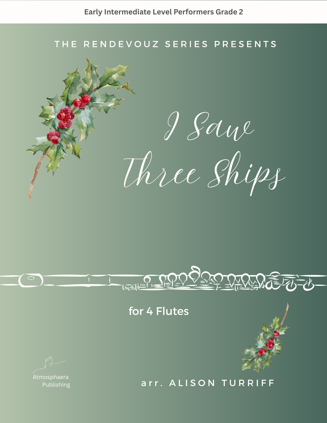 I Saw Three Ships for 4 flutes (arr. Alison Turriff) by trad. Sheet ...