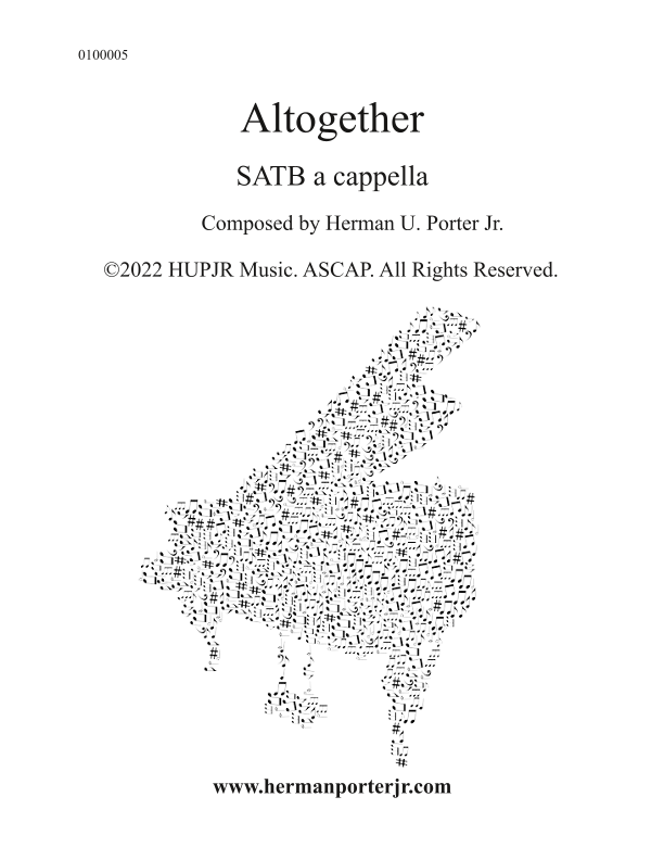 Altogether by Herman U. Porter, Jr. Sheet Music for Choir at Sheet ...