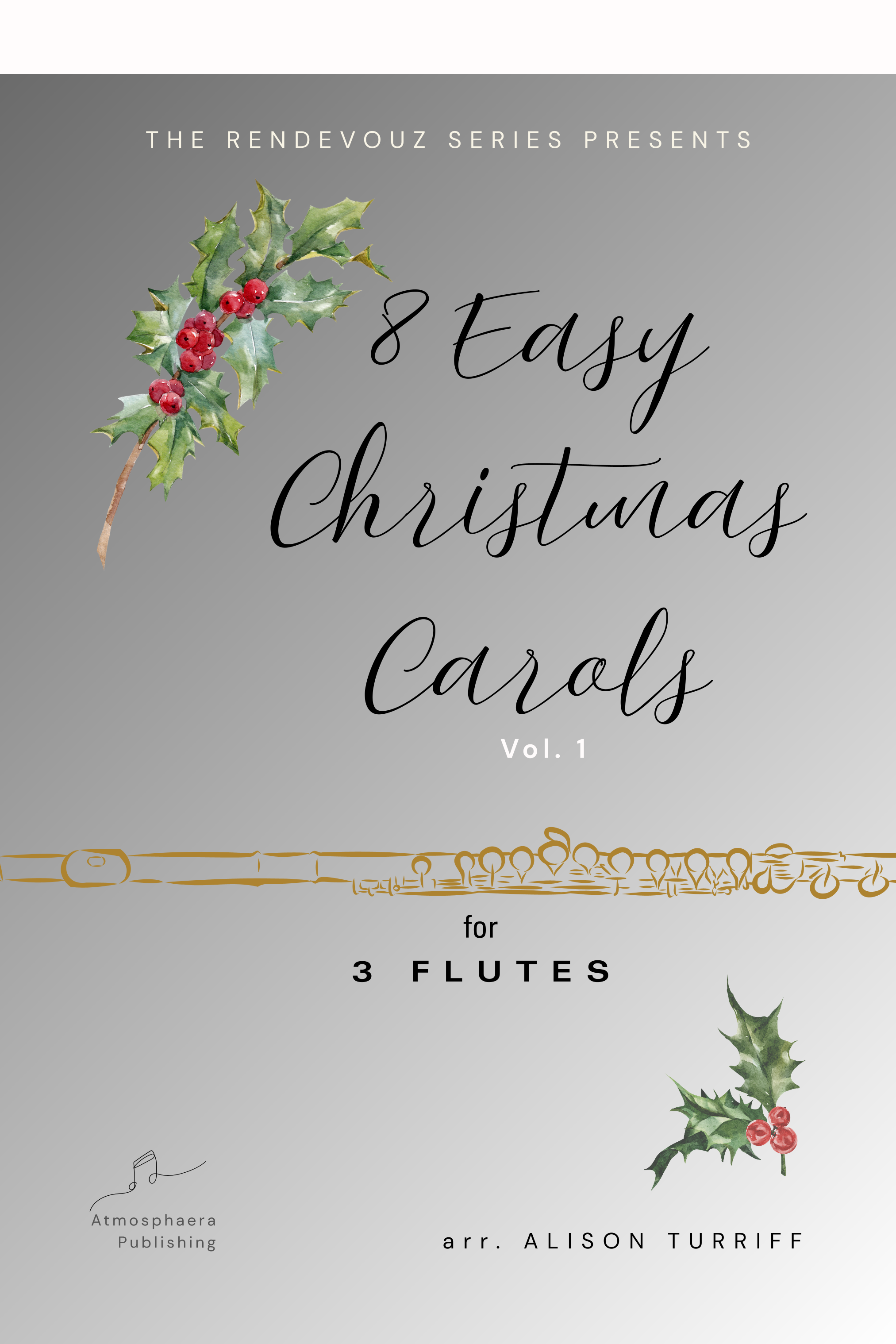 8 Easy Christmas carols for 3 flutes - Vol. 1 (arr. Alison Turriff) by ...