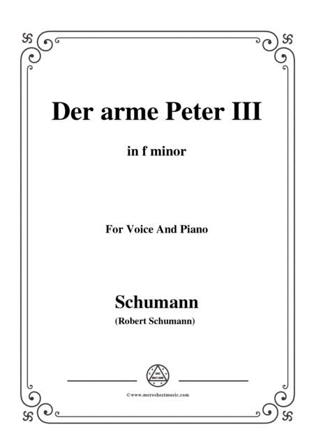 Schumann-Der arme Peter 3,in f minor,for Voice and Piano (arr. MSM) by ...