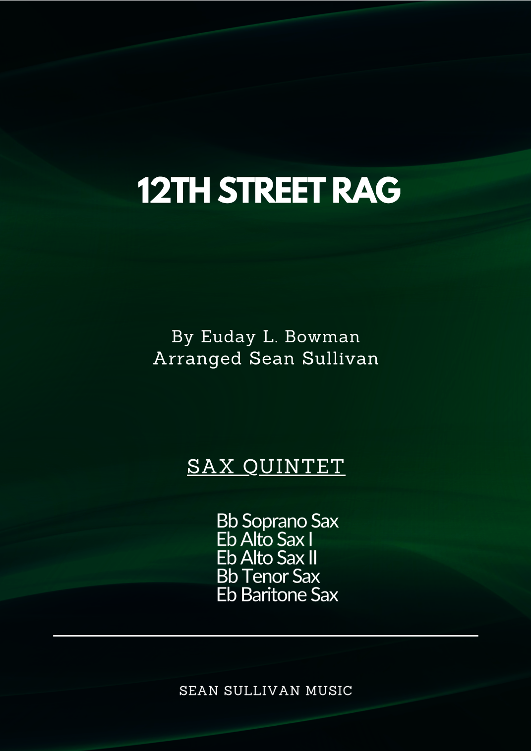 12th Street Rag (arr. Sean Sullivan) by Euday L. Bowman Sheet Music for ...