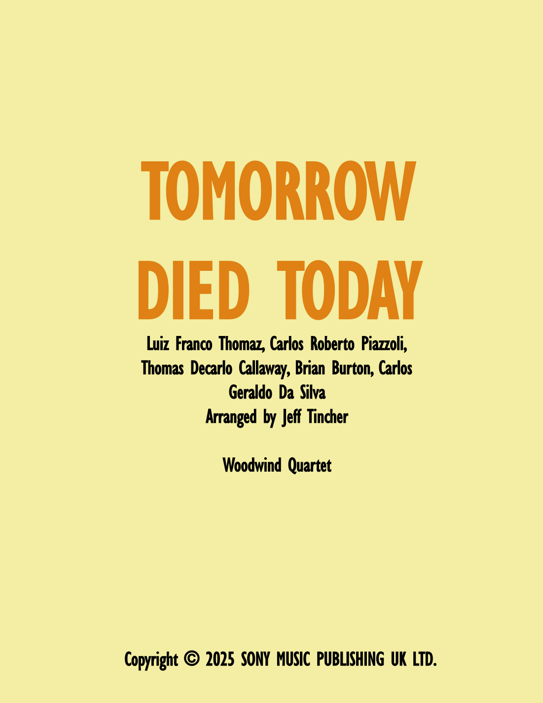 Tomorrow Died Today (arr. Jeff Tincher) by Carlos Roberto Piazzoli ...