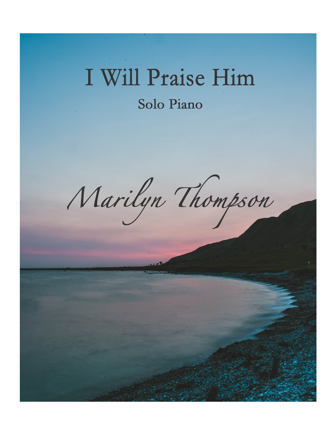 I Will Praise Him (arr. Marilyn Thompson) by M. J. Harris Sheet Music ...