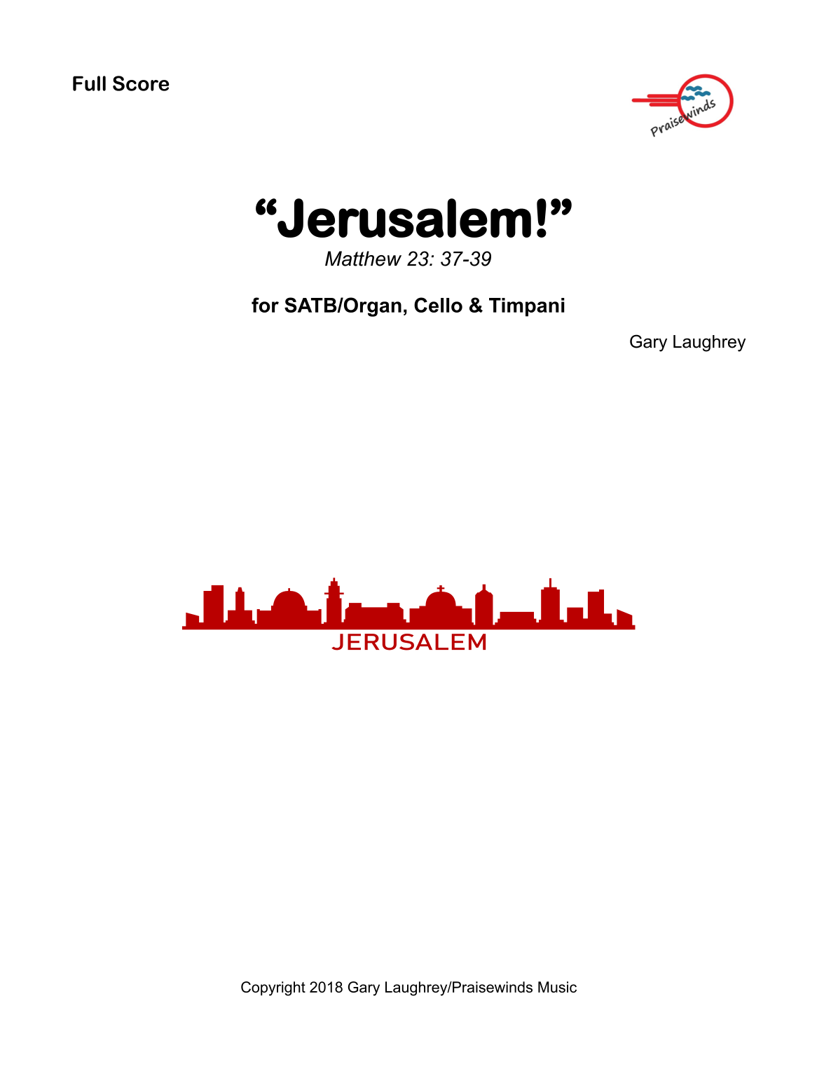 Jerusalem! (for SATB/Organ, Cello & Timpani) by Gary Laughrey Sheet ...