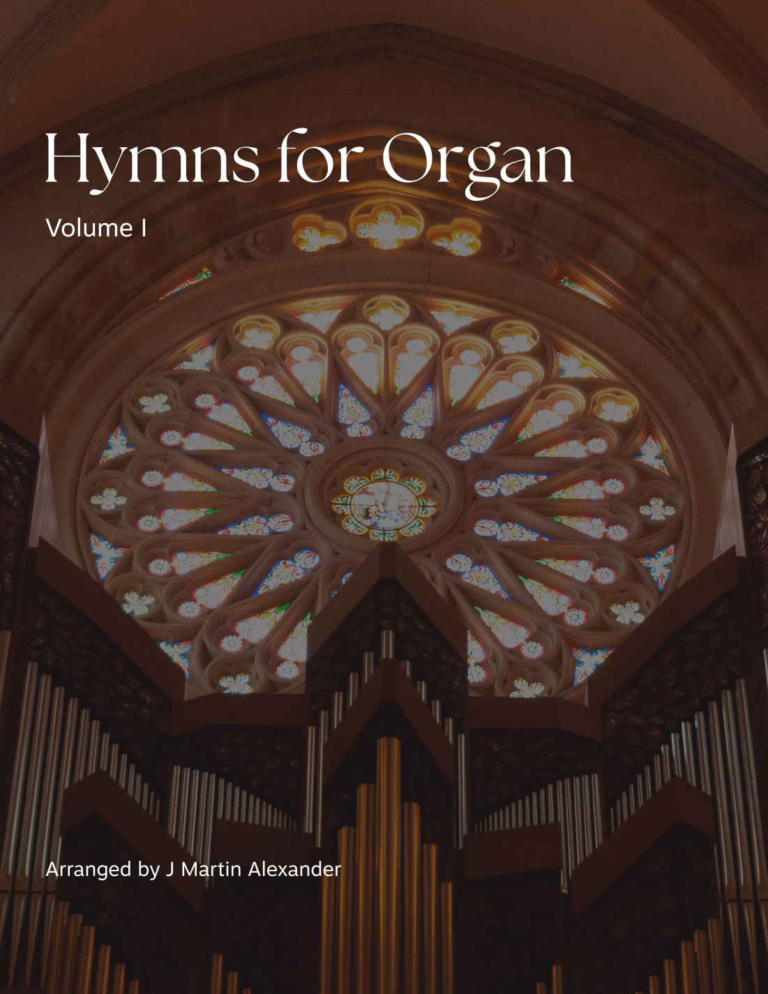 Hymns for Organ - Volume I (arr. J. Martin Alexander) by J. Martin ...