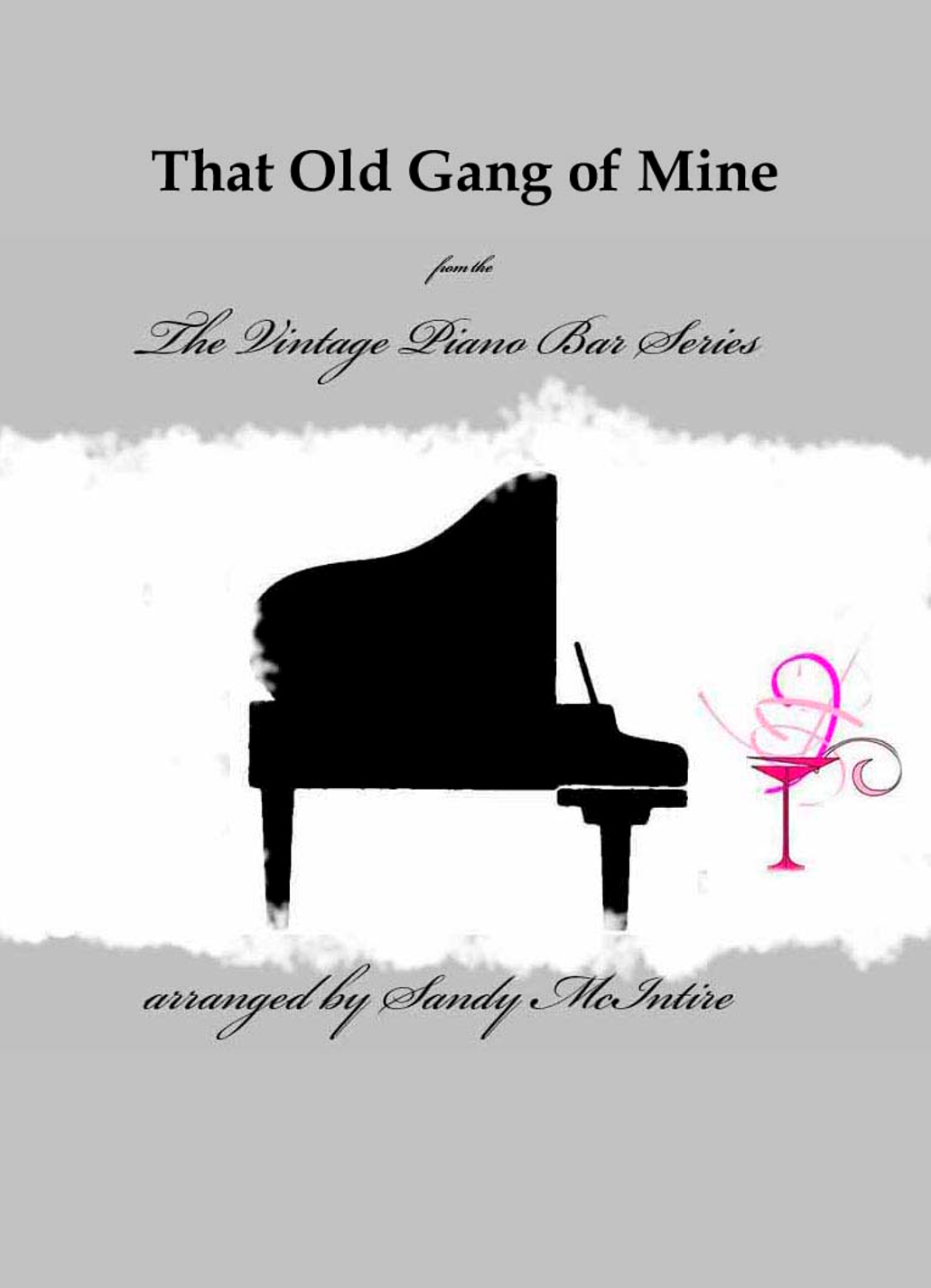 That Old Gang of Mine (arr. Sandy McIntire by Ray Henderson Sheet Music ...