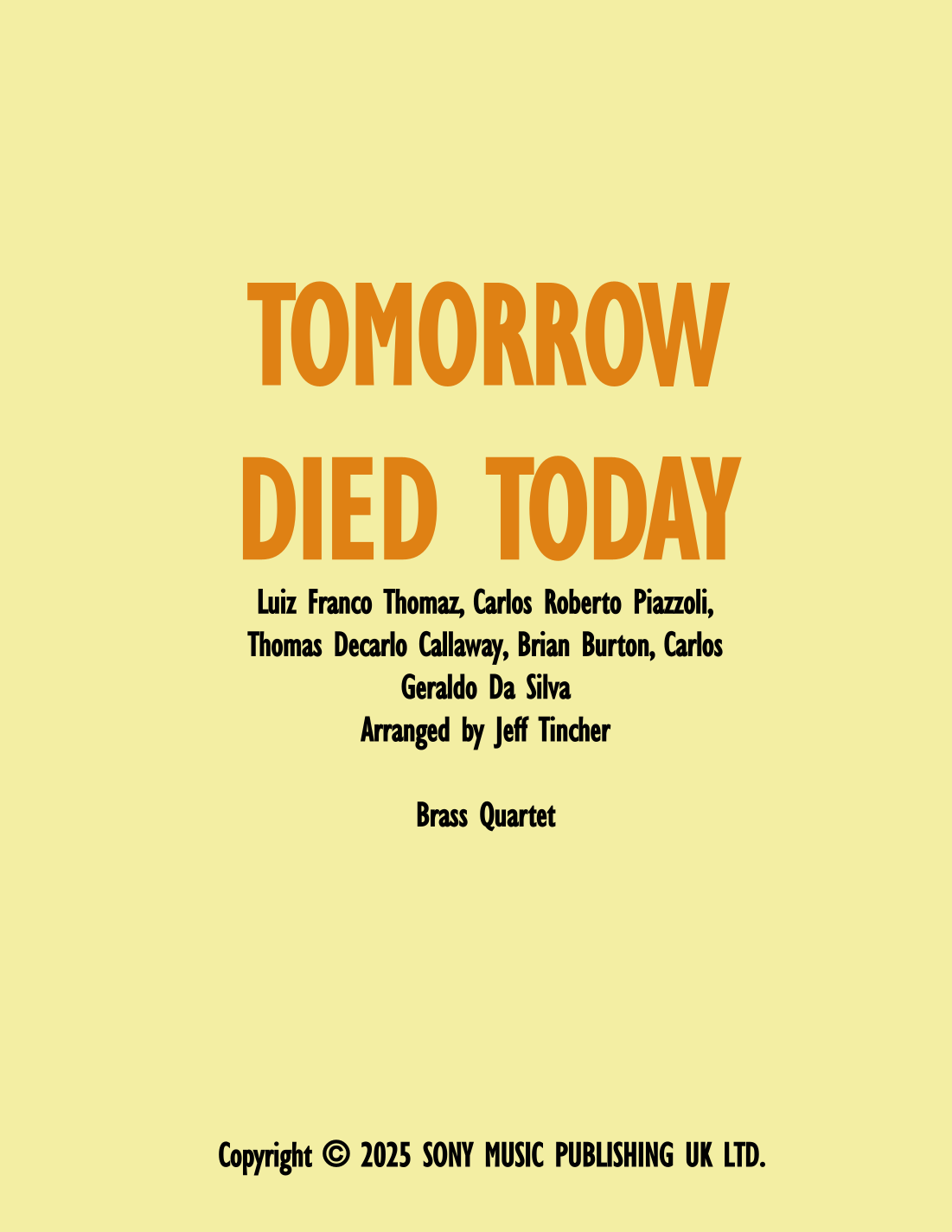 Tomorrow Died Today (arr. Jeff Tincher) by Carlos Roberto Piazzoli ...