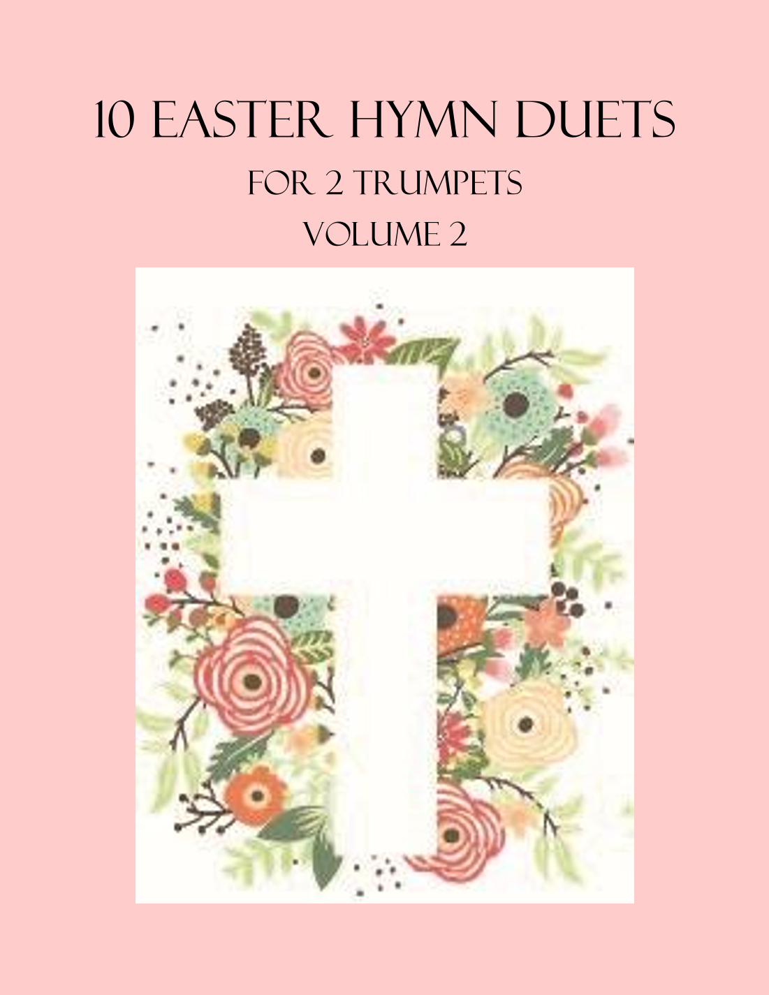 10 Easter Duets for 2 Trumpets - Volume 2 (arr. B. C. Dockery) by ...