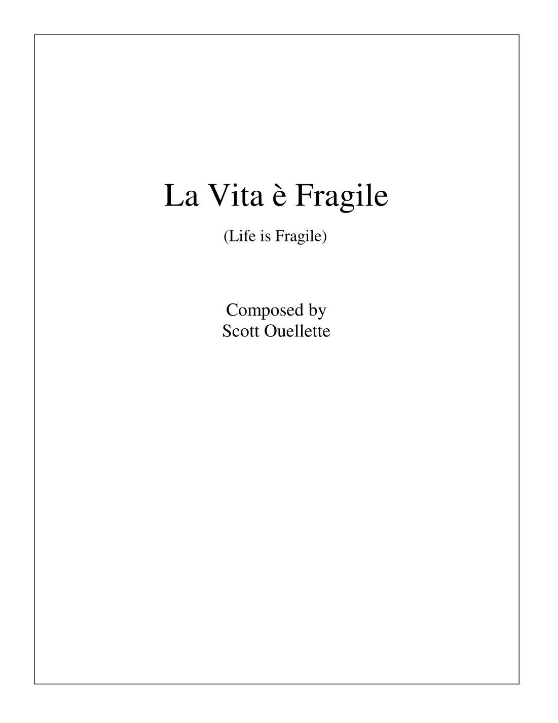La Vita e Fragile (Life is Fragile) by Scott Ouellette Sheet Music for ...