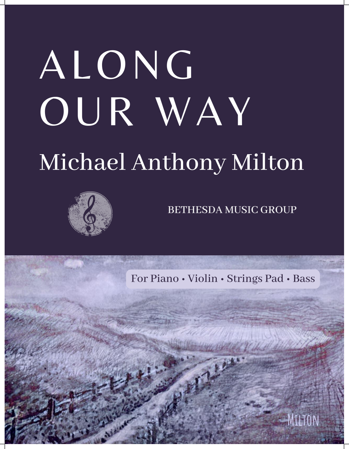 Along Our Way by Michael Anthony Milton and the Karis Quartet Sheet ...