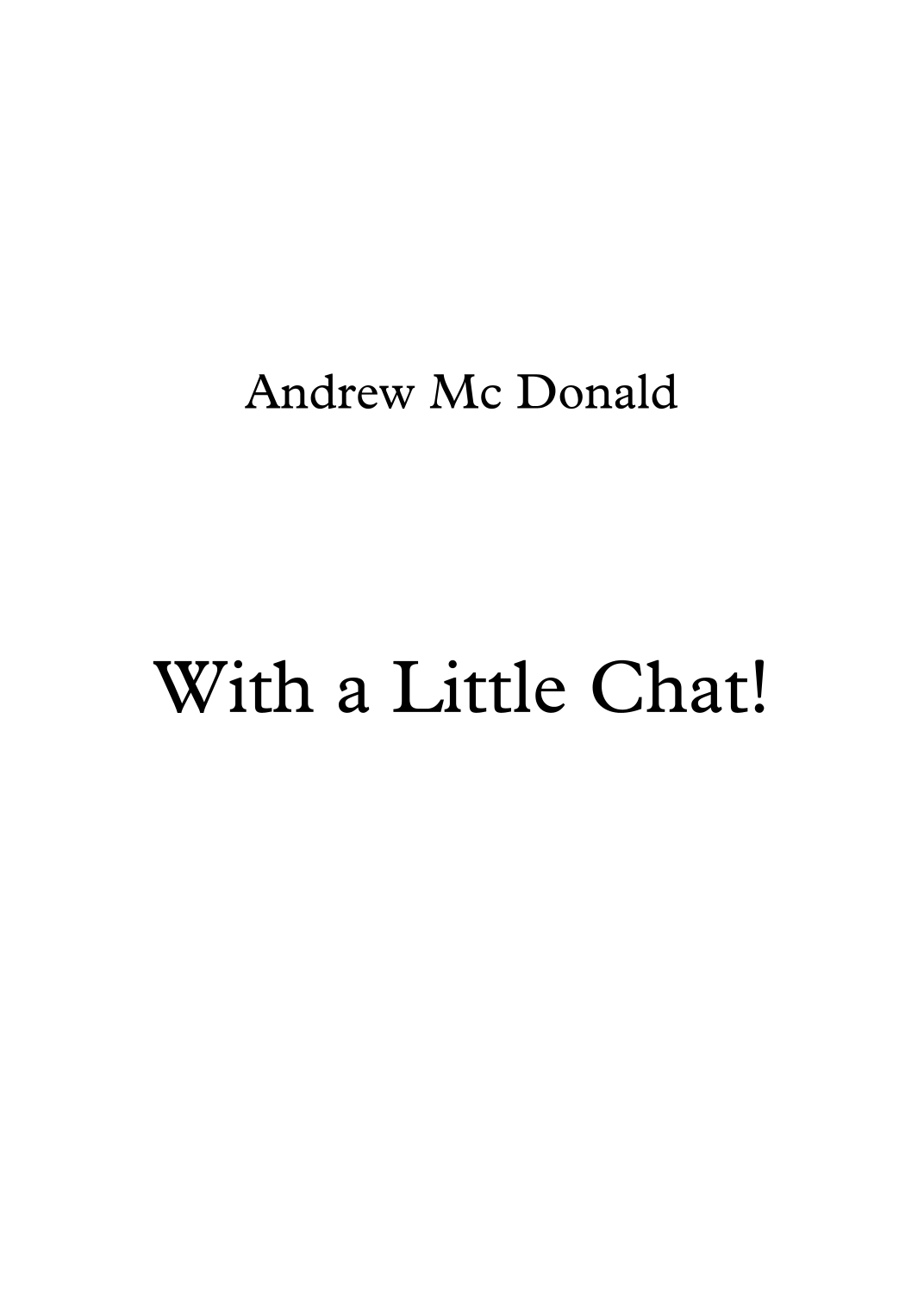 With a Little Chat! by Andrew McDonald Sheet Music for Piano, Vocal ...