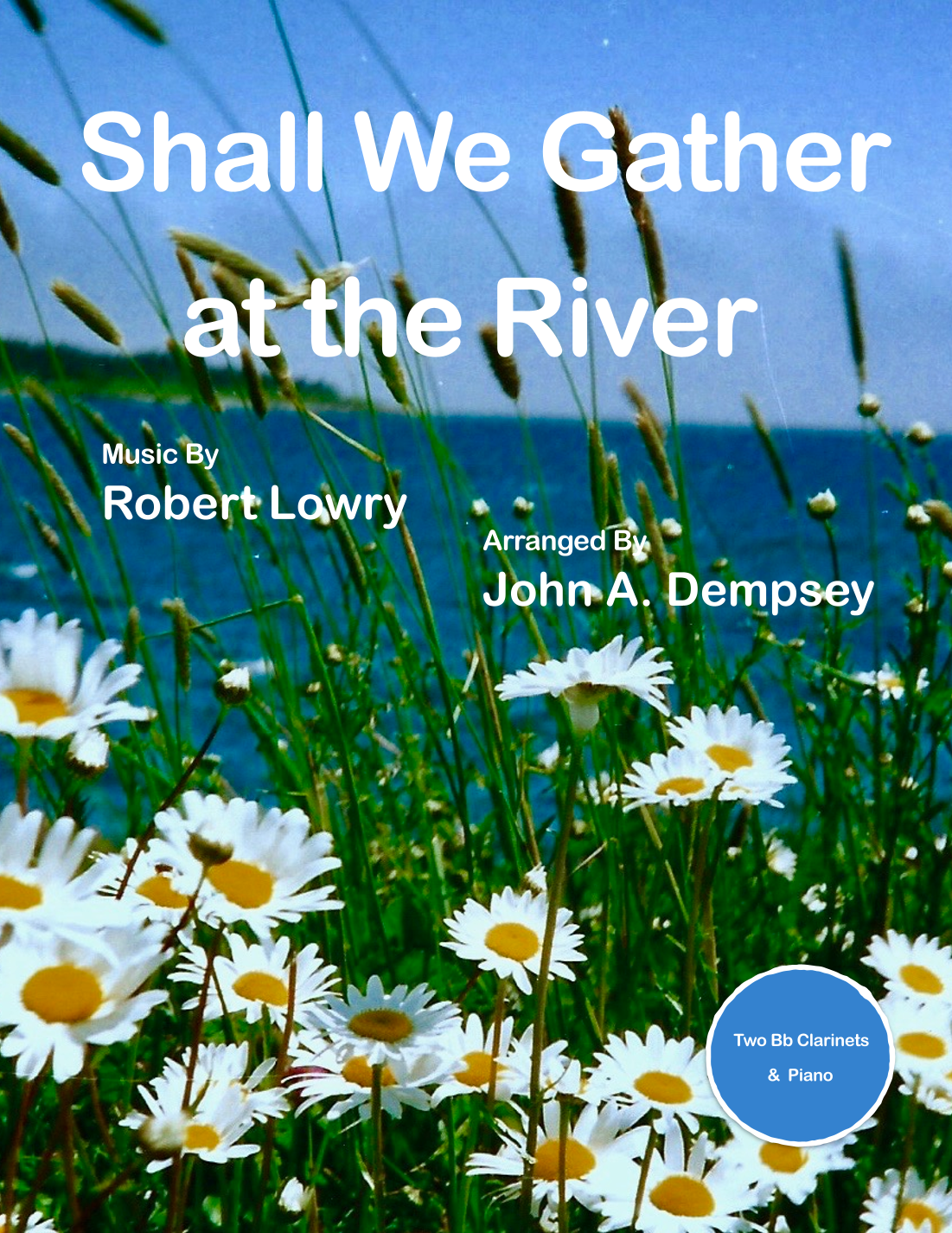 Shall We Gather at the River (Trio for Two Clarinets and Piano) (arr ...