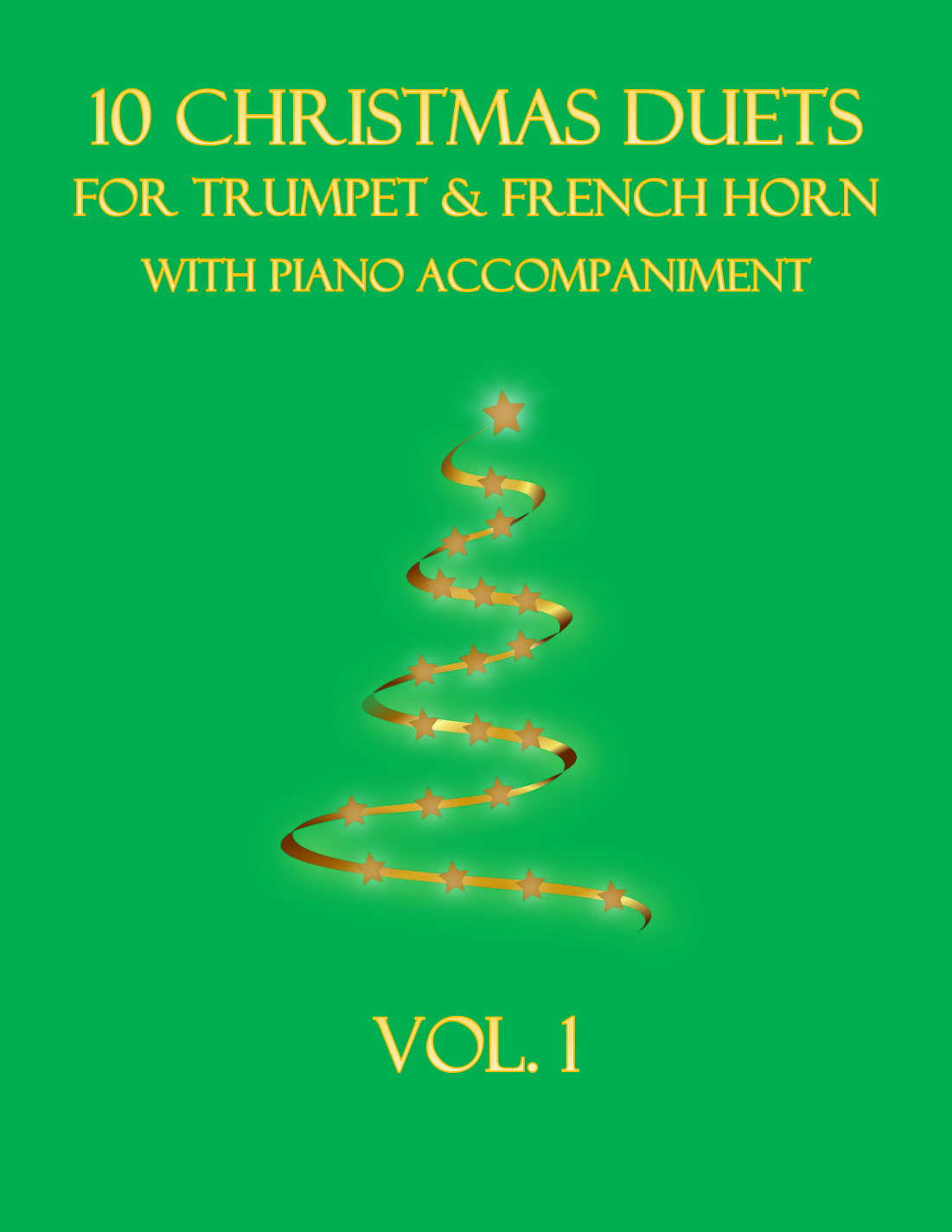 10 Christmas Duets for Trumpet and French Horn with Piano Accompaniment ...