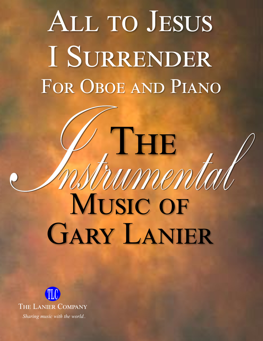 ALL TO JESUS I SURRENDER FOR OBOE AND PIANO (SCORE & PARTS INCLUDED ...