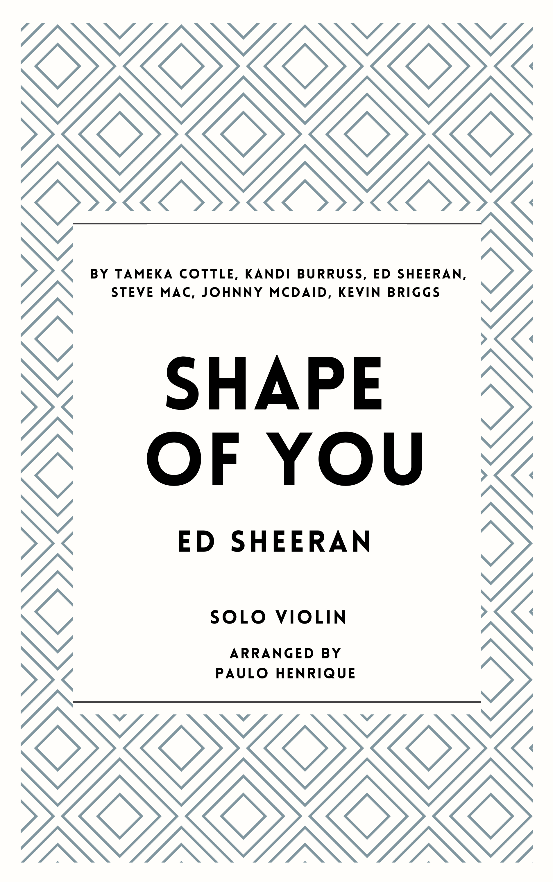 Shape Of You (arr. Paulo Henrique) by Ed Sheeran Sheet Music for Violin ...