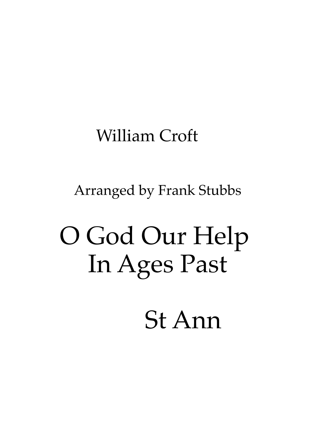 O God, Our Help In Ages Past (St Anne) (arr. Frank Stubbs) von William Croft (melody) Noten zum ...