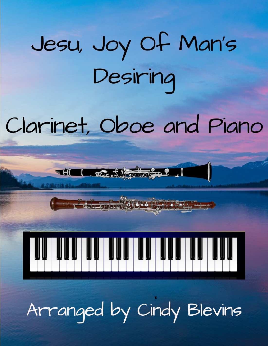 Jesu, Joy Of Man's Desiring, for Clarinet, Oboe and Piano (arr. Cindy ...