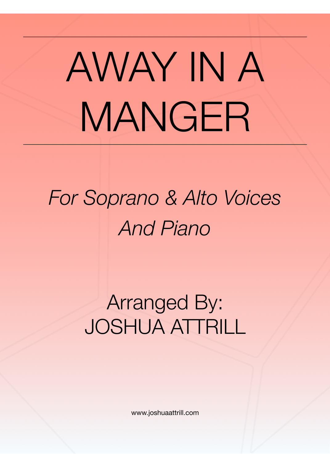 Away In A Manger Two part Choir SA And Piano arr Joshua Attrill Away In A Manger Two part Choir SA And Piano arr Joshua Attrill