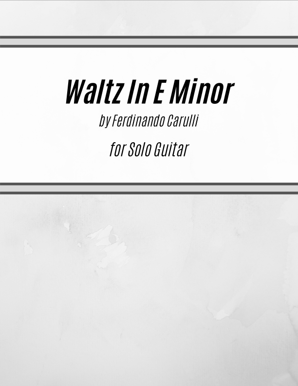Waltz in E Minor (for Solo Guitar) (arr. Kenneth Pasciak) by Ferdinando ...
