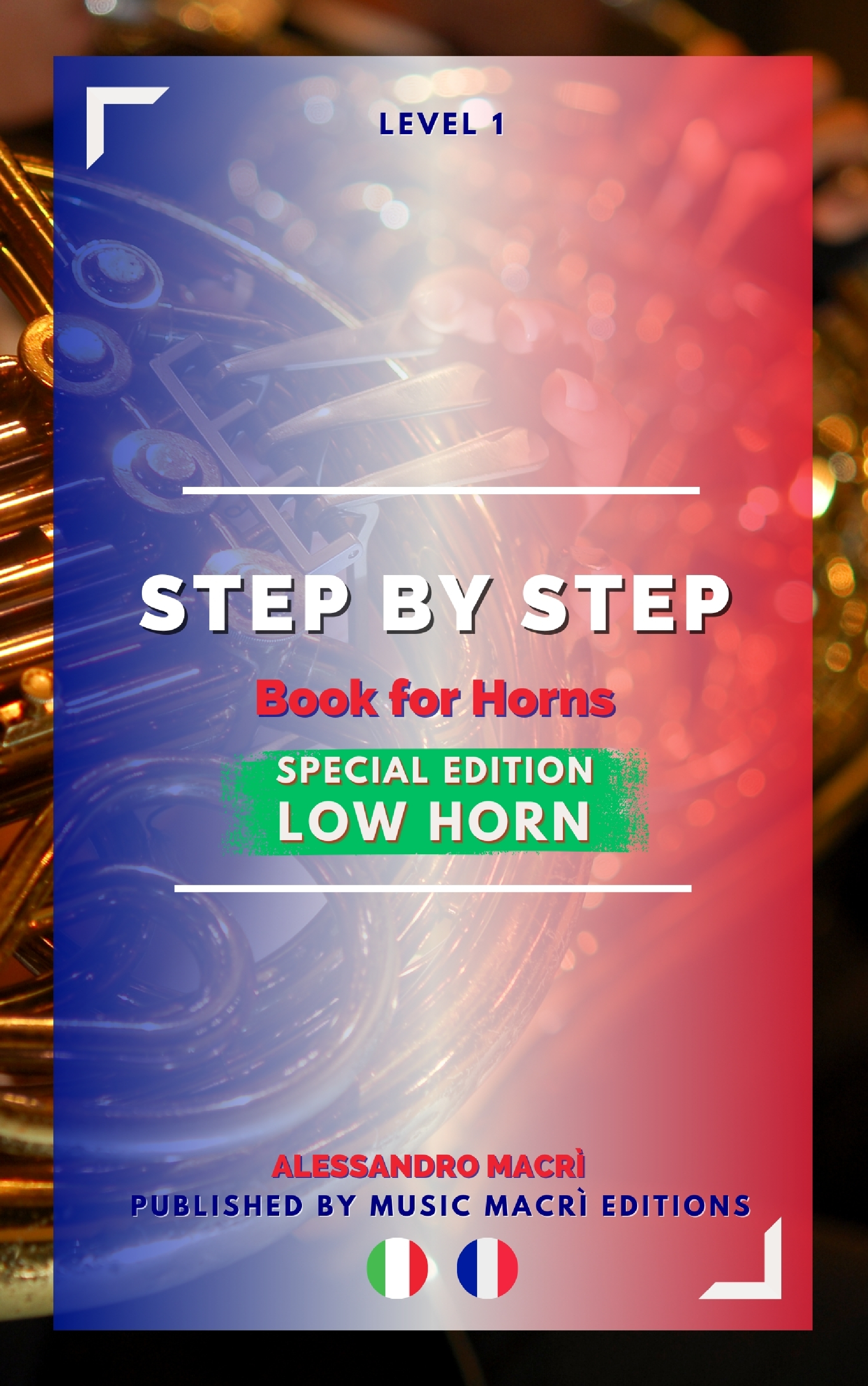 STEP by STEP Book for Horns SPECIAL EDITION Low Horn Level 1 Italian ...