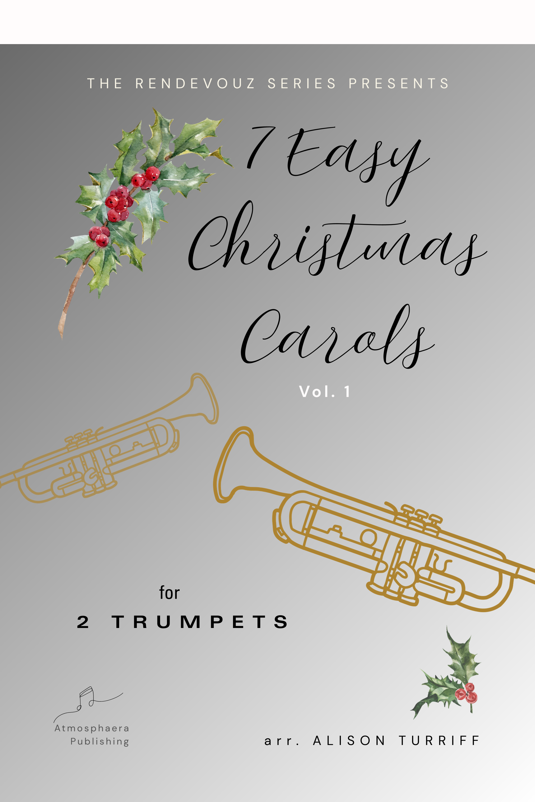 7 Easy Christmas Carols for 2 trumpets - Vol. 1 (arr. Alison Turriff ...