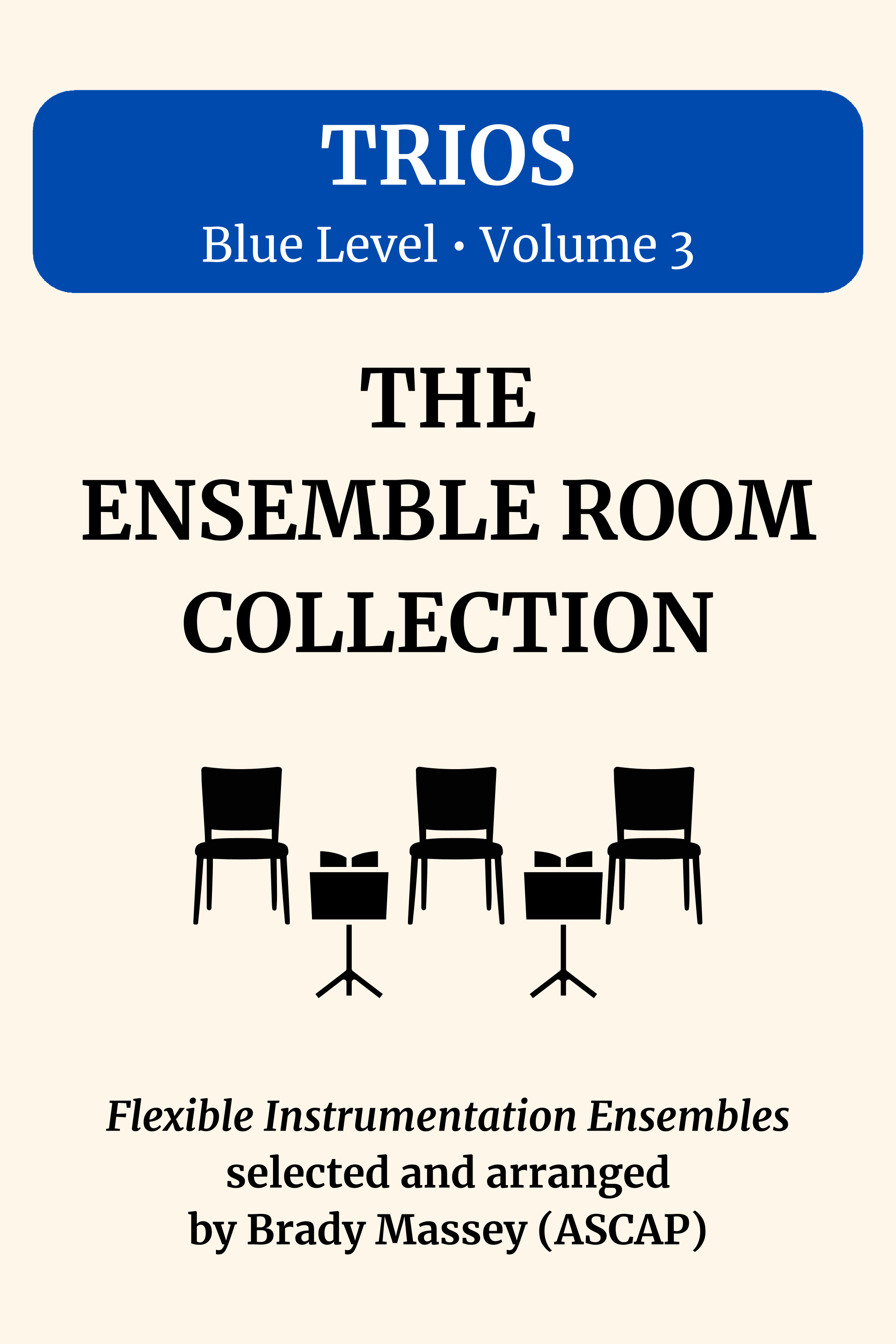 THE ENSEMBLE ROOM • Trios • Blue Level • Volume 3 (arr. Brady Massey by ...