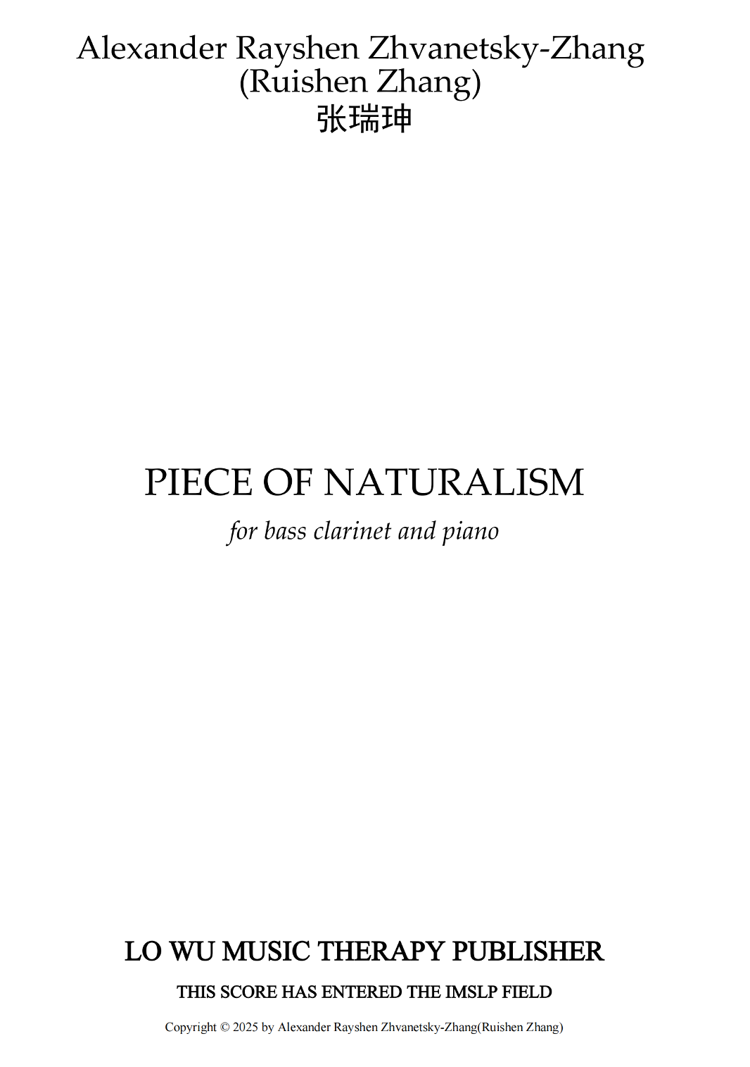 Piece of Naturalism: for bass clarinet and piano by Alexander Rayshen Zhvanetsky-Zhang Sheet ...