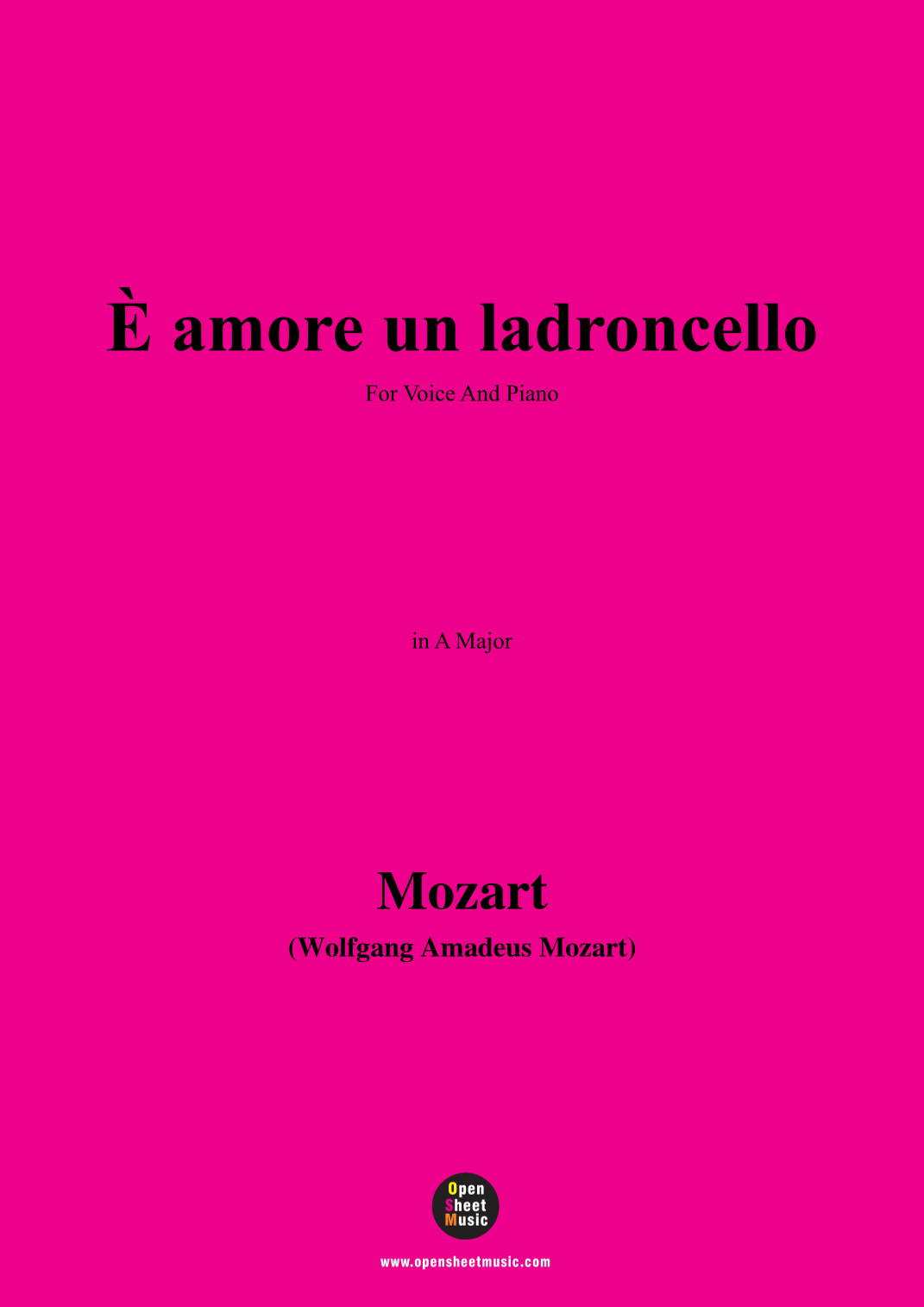 W. A. Mozart-È amore un ladroncello,in A Major (arr. OSM Press) by Wolfgang Amadeus Mozart Sheet ...
