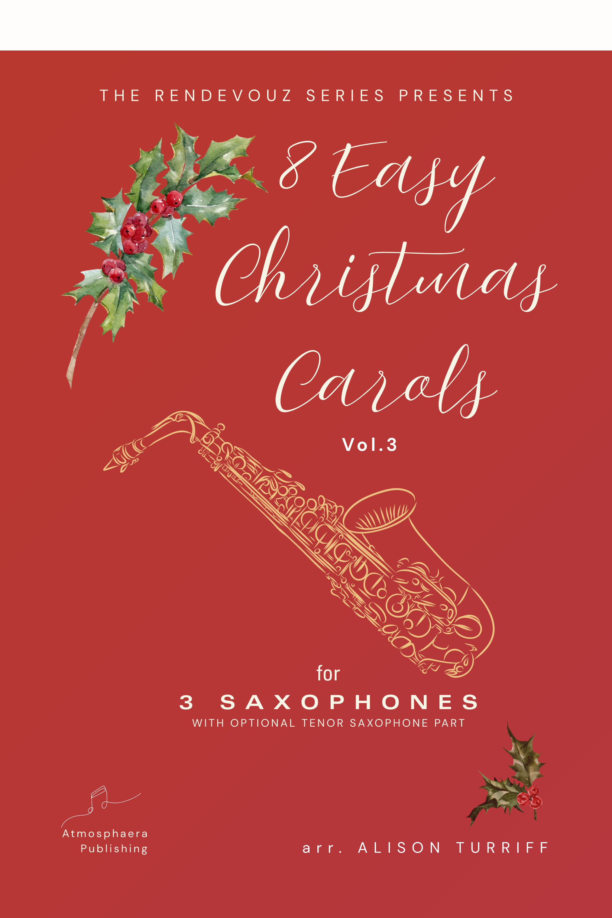 8 Easy Christmas Carols for 3 saxophones - Vol. 3 (arr. Alison Turriff ...
