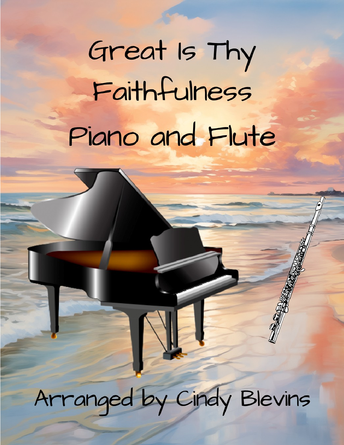 Great Is Thy Faithfulness, for Flute and Piano (arr. Cindy Blevins) by ...