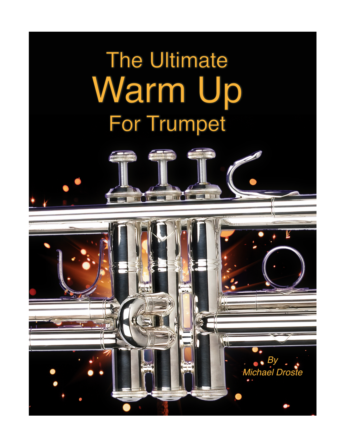 The Ultimate Warm Up For Trumpet by Michael Droste Sheet Music for ...