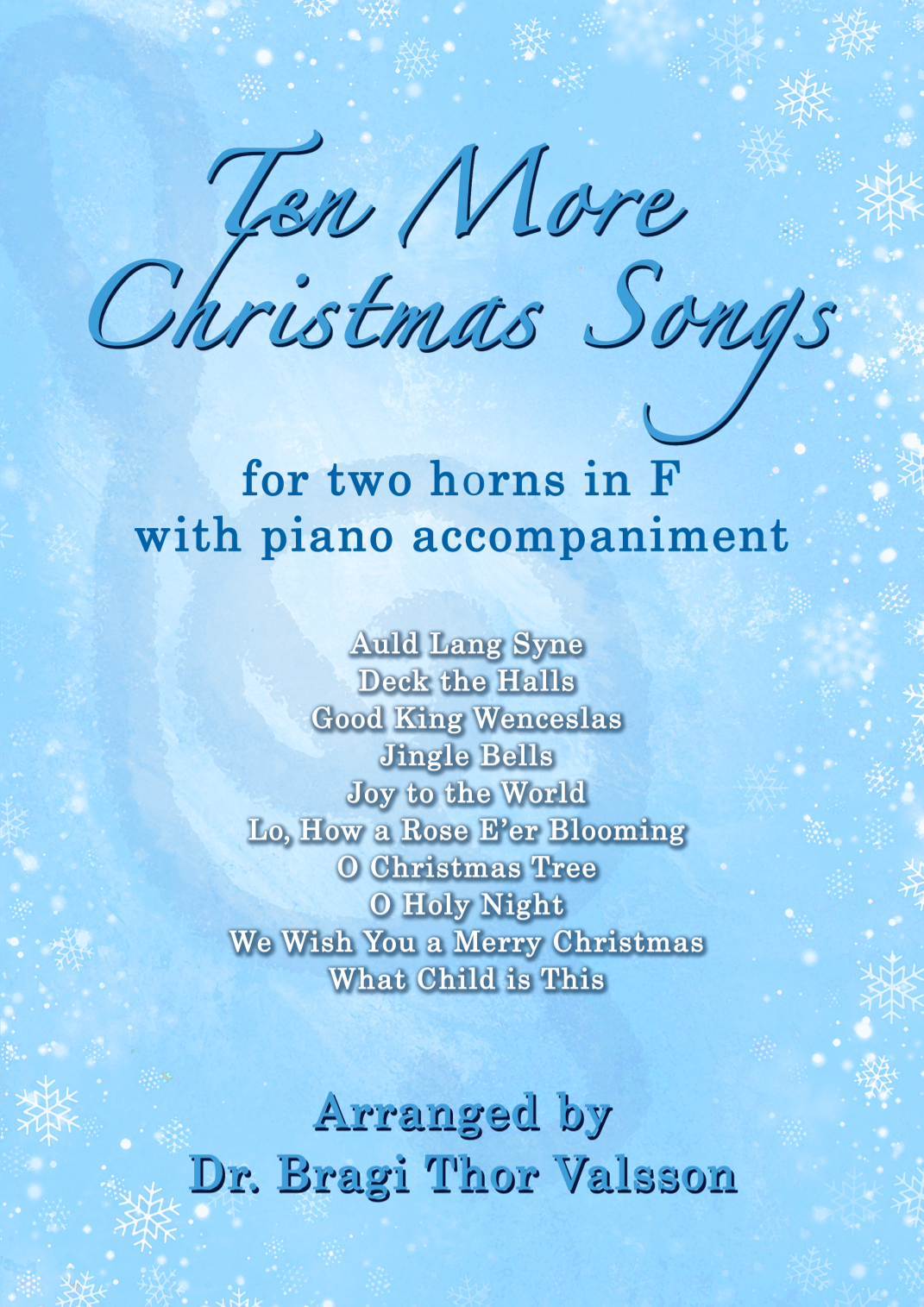 Ten More Christmas Songs for two Horns in F with Piano accompaniment ...