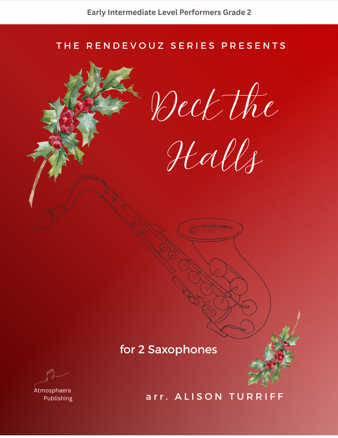 Deck the Halls for 2 saxophones (with optional tenor saxophone part ...