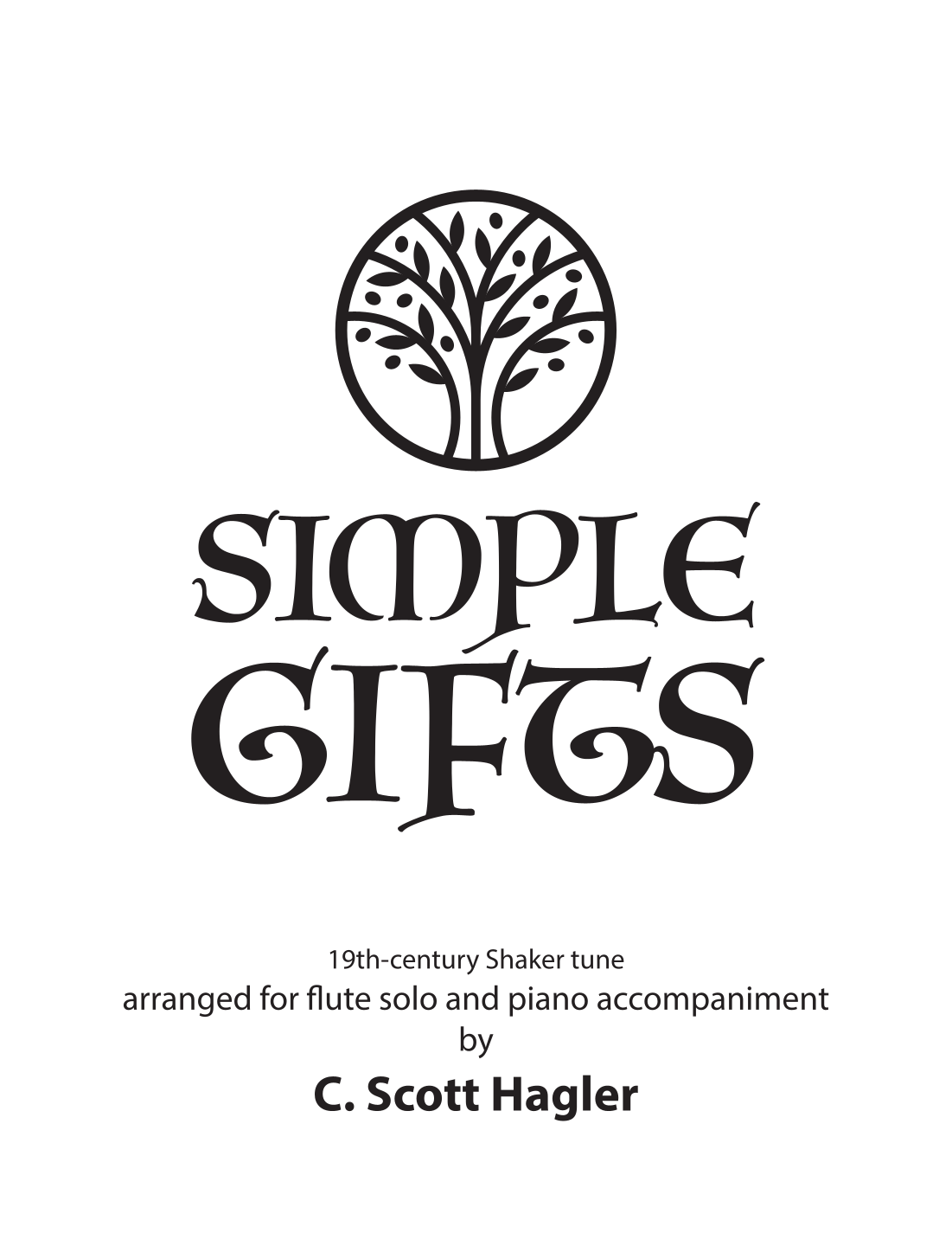 Simple Gifts (arr. C. Scott Hagler (ASCAP)) by 19th-century Shaker tune ...