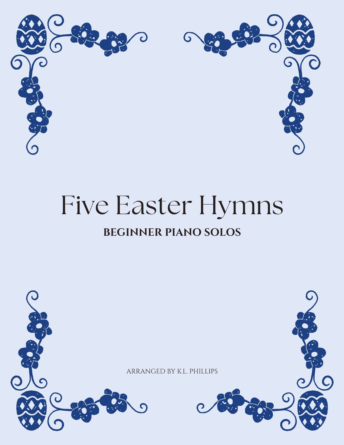 Five Easter Hymns - Beginner Piano Solos (arr. K.L. Phillips) by ...
