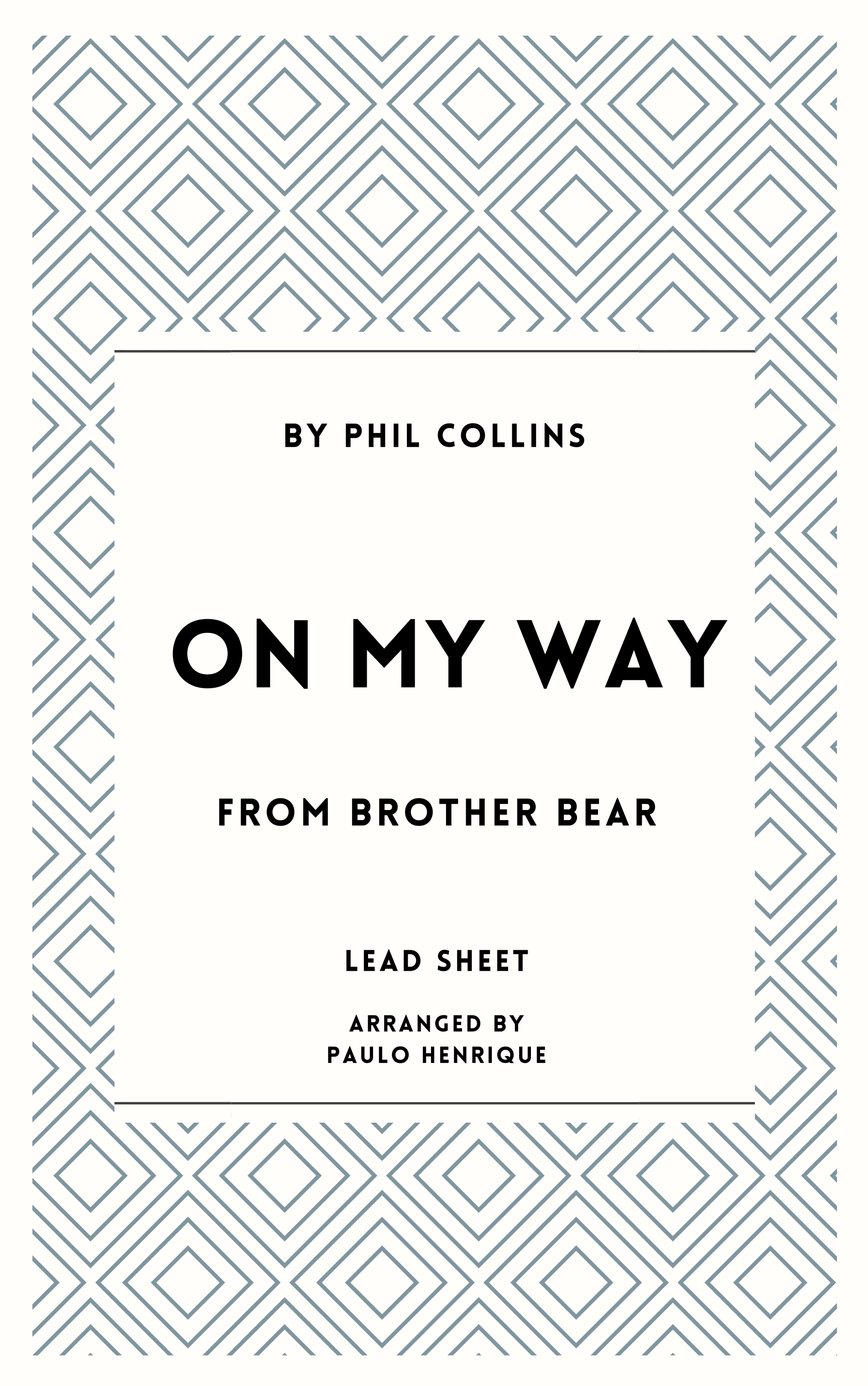 On My Way (arr. Paulo Henrique) by Phil Collins Sheet Music for Lead ...
