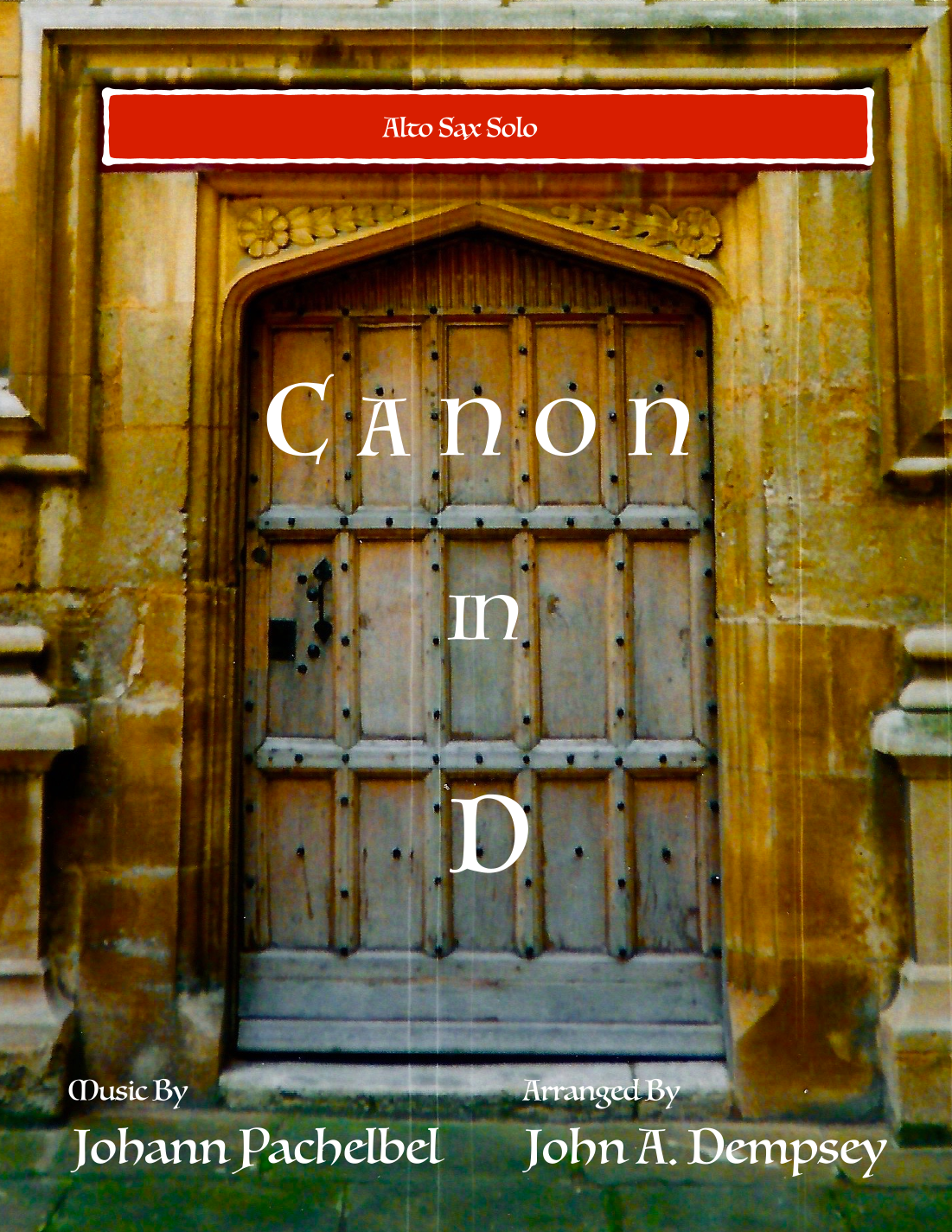Canon in D (Alto Sax Solo) (arr. John A. Dempsey) by John A. Dempsey ...
