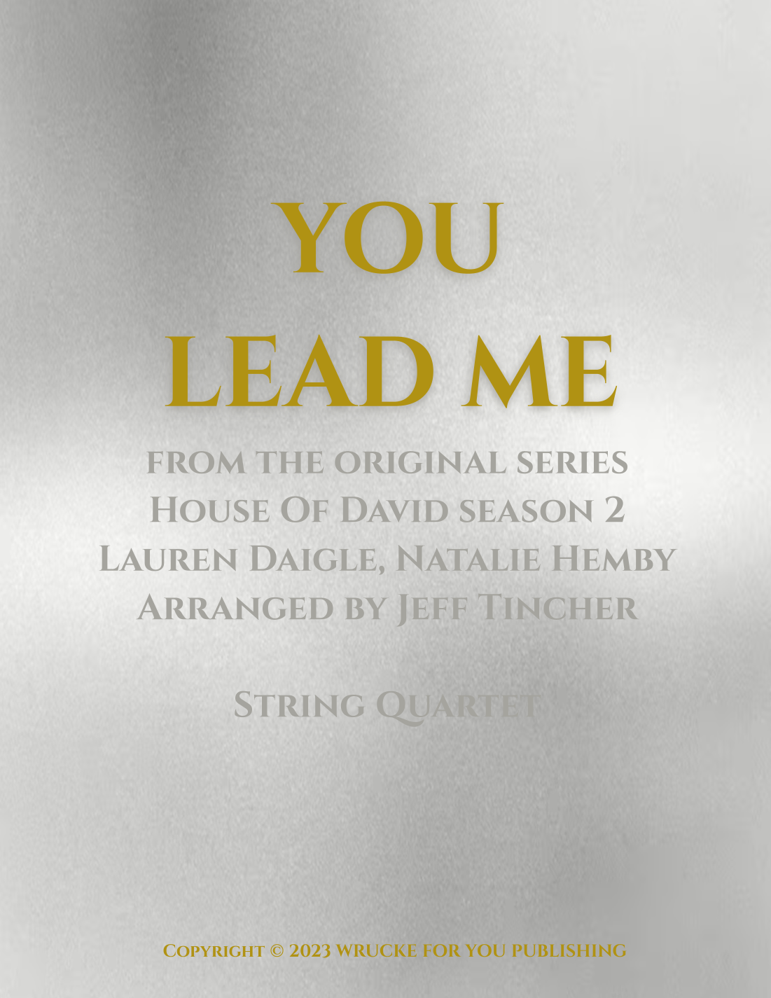 You Lead Me (arr. Jeff Tincher) by Lauren Daigle Sheet Music for String ...
