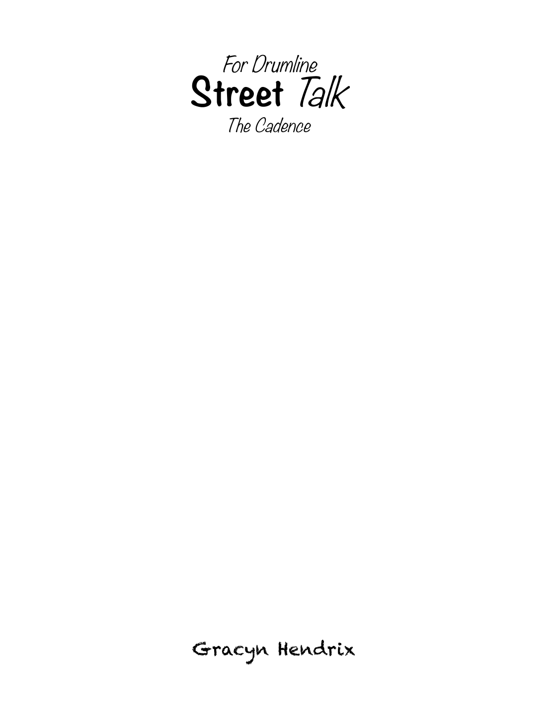 Street Talk by Gracyn Hendrix Sheet Music for Marching Band at Sheet ...