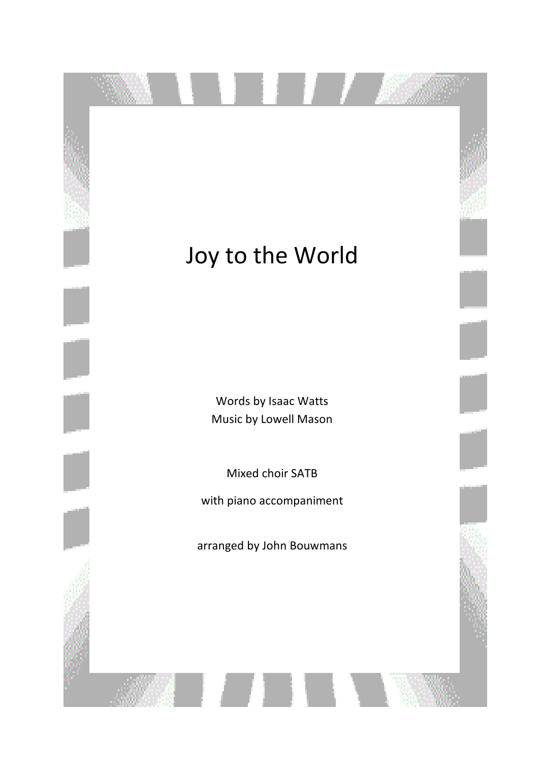 Joy to the World (arr. John Bouwmans) by Isaac Watts / Lowell Mason ...