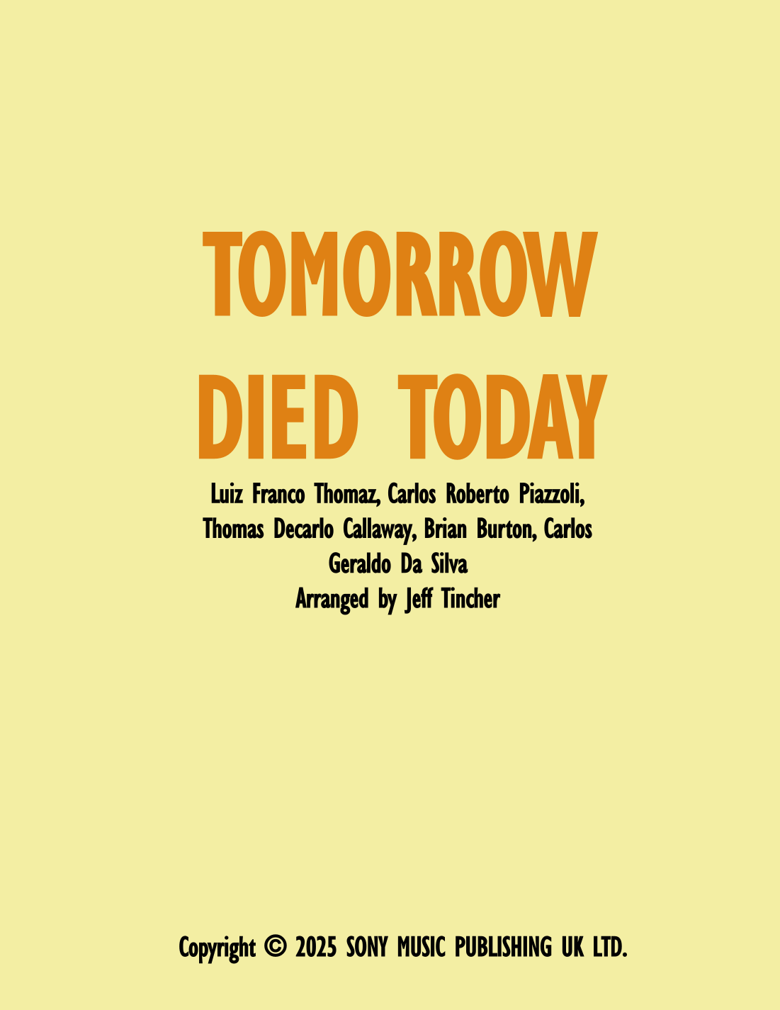 Tomorrow Died Today (arr. Jeff Tincher) by Carlos Roberto Piazzoli ...