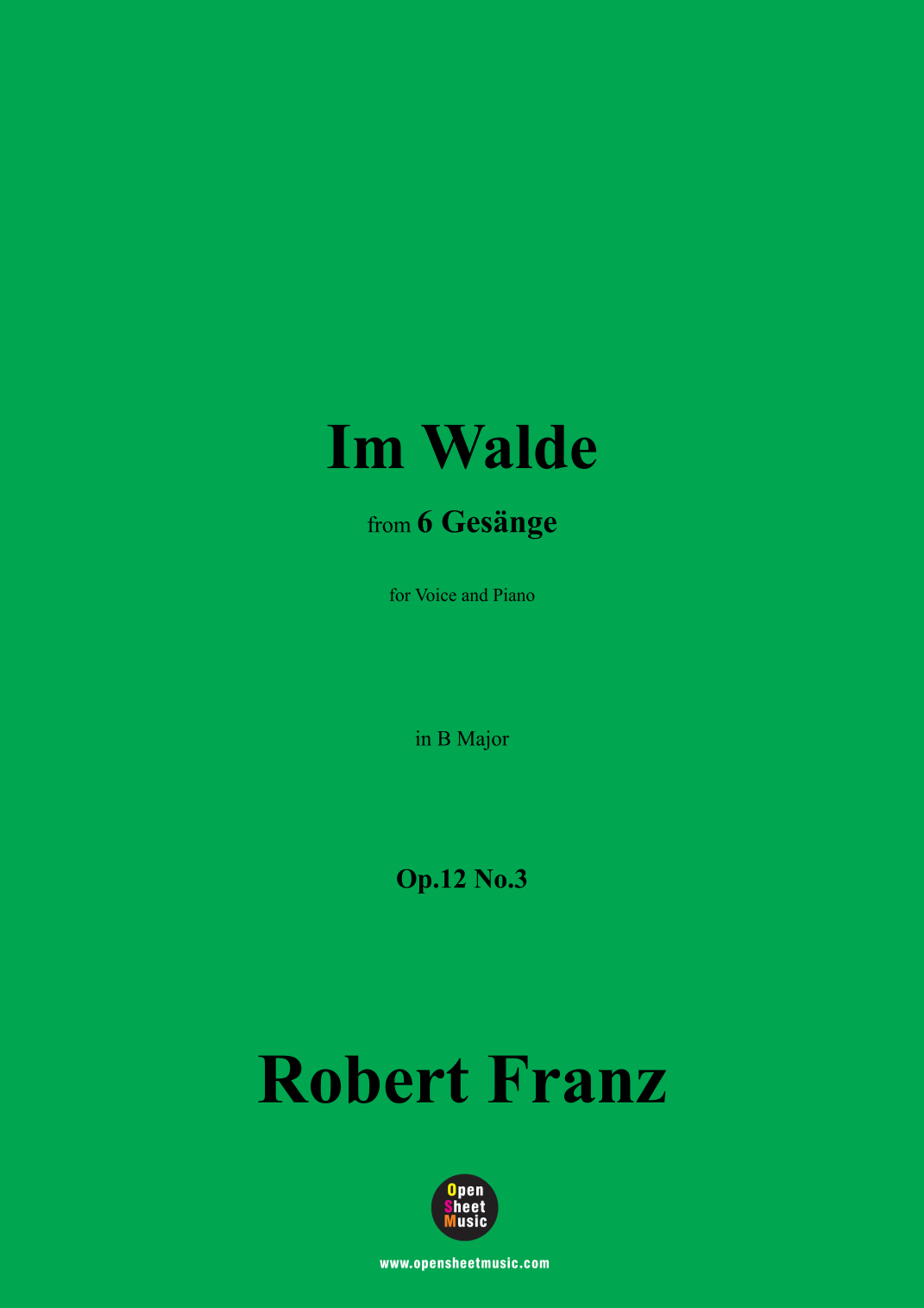 R. Franz-Im Walde,in B Major (arr. OSM Press) by Robert Franz Sheet ...