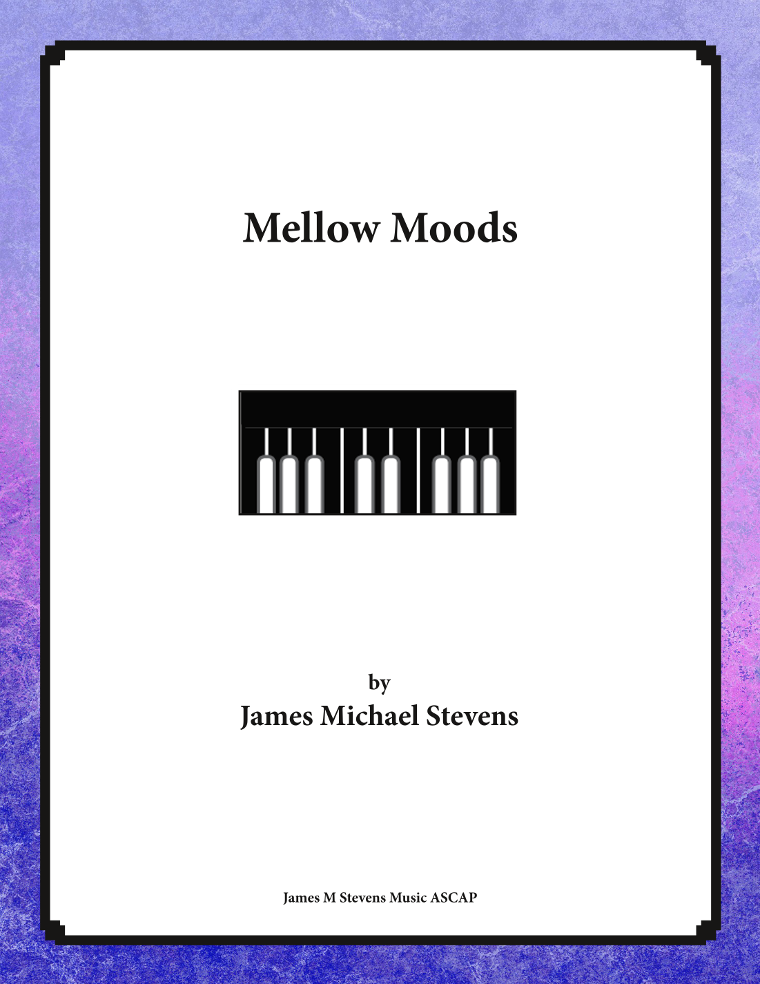 Mellow Moods - Piano & Bass by James Michael Stevens Sheet Music for ...
