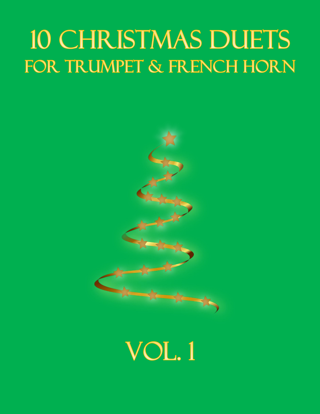 10 Christmas Duets for Trumpet and French Horn (Vol. 1) (arr. B. C ...